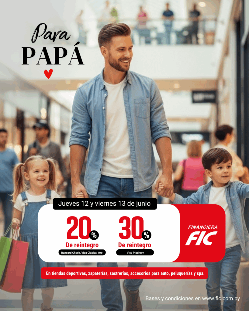 Promo para Papá con tus tarjetas de crédito FIC – Financiera
